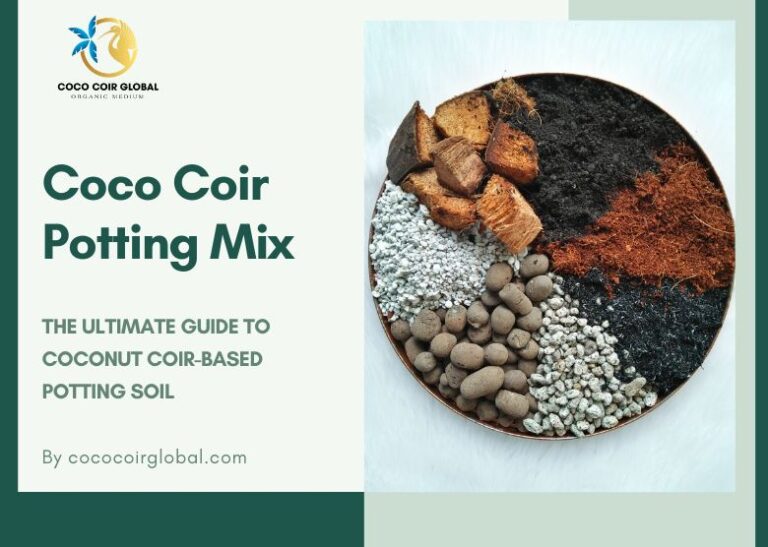 Coco Coir Potting Mix: Composition and Benefits